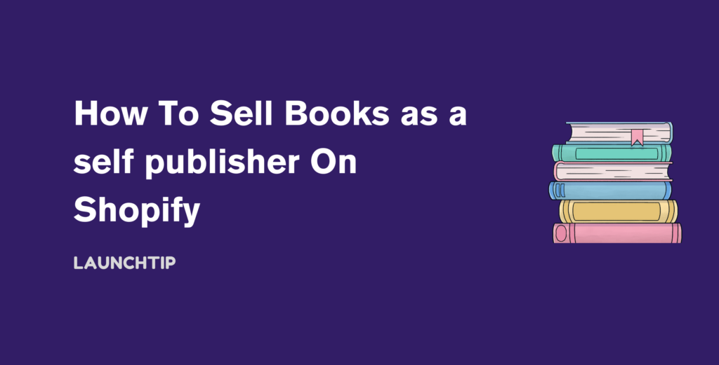 How to Sell Books as a Self Publisher on Shopify