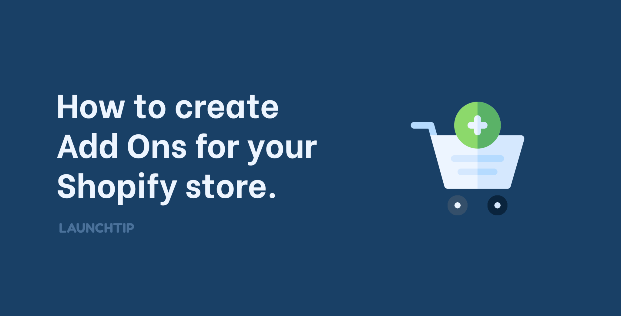 How to Create Product Add-Ons for Your Shopify Store: 2 Easy Methods