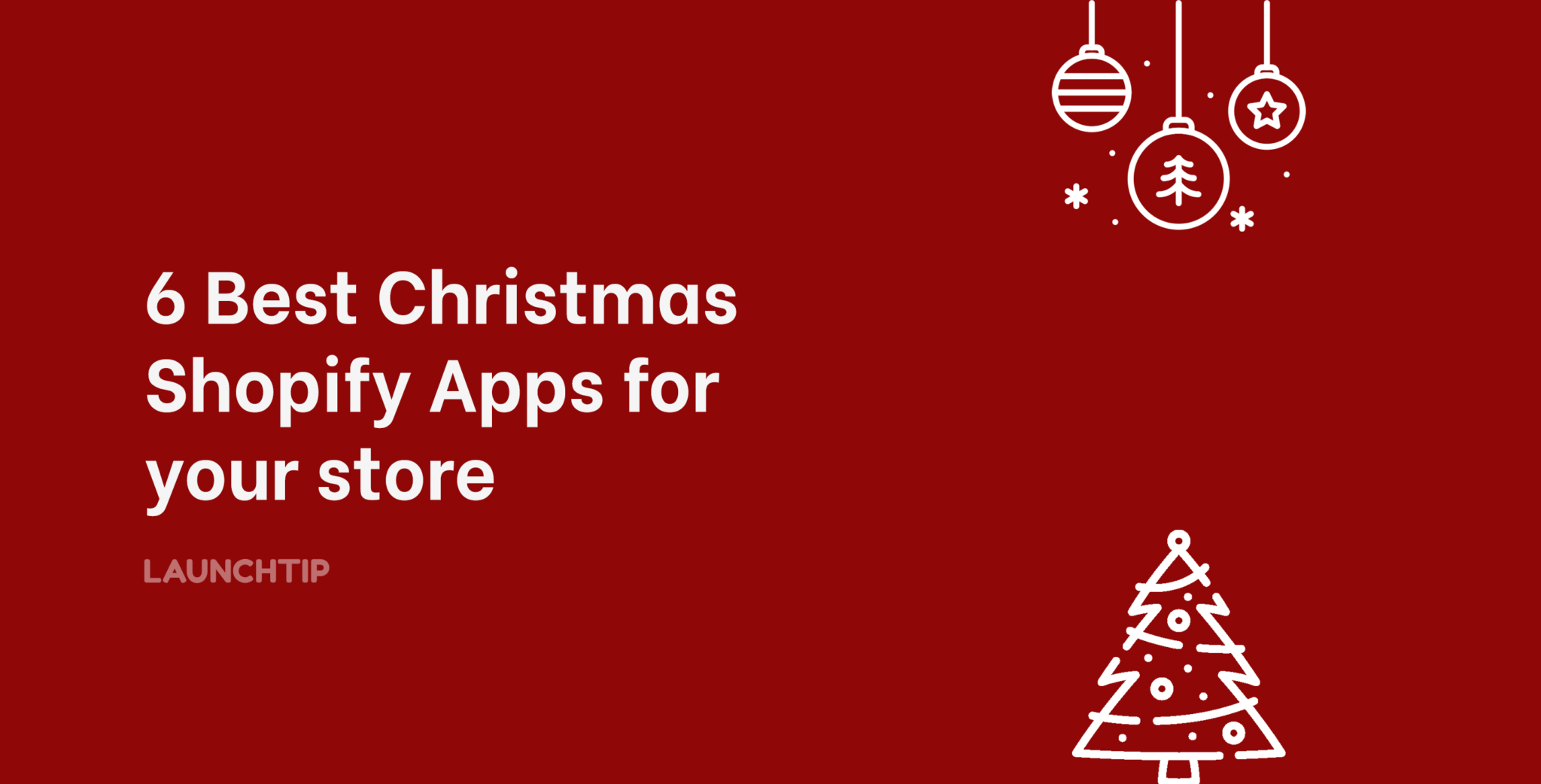 6 Best Christmas Shopify Apps for Your Store: Updated for 2025